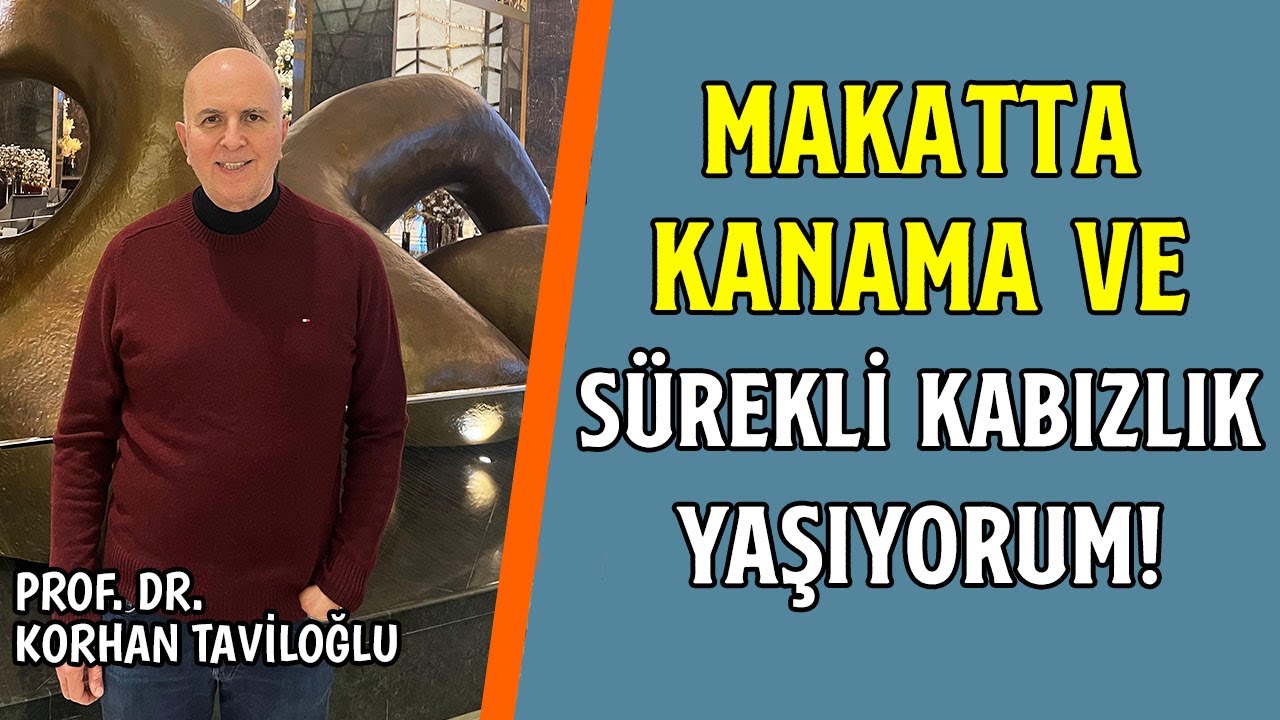 Makatta Kanama ve Sürekli Kabızlık Yaşıyorum! | Tedavisi İçin Ne Yapmam ...