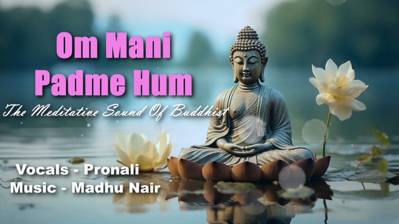 Om Mani Padme Hum | Powerful Buddhist Mantra | 108 Times Peaceful ...