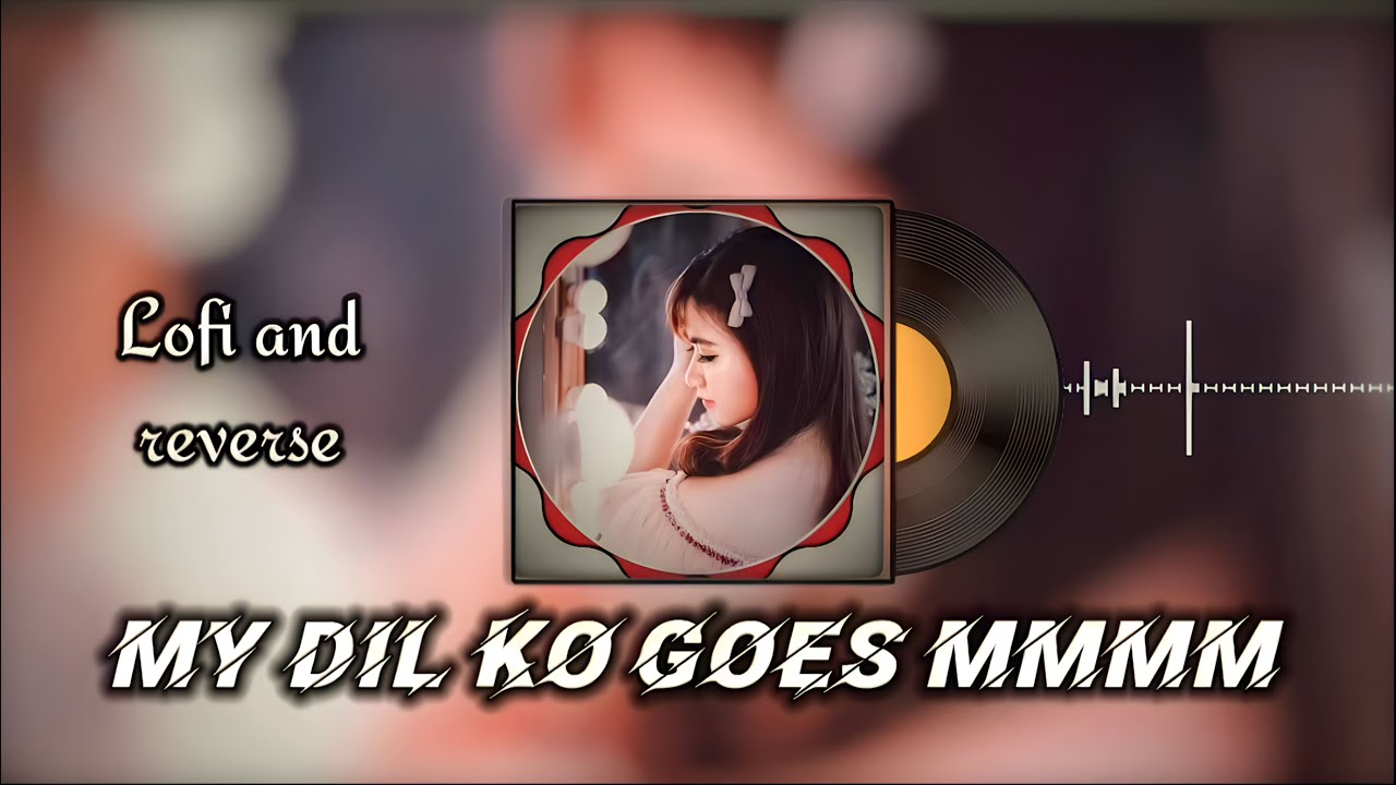 My Dil Goes Mmmm | Full Lofi Song | Salaam Namaste | Saif Ali Khan ...