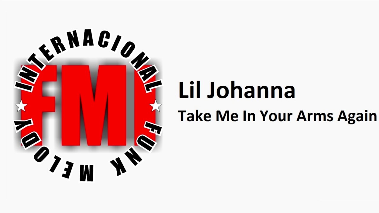lil-johanna-take-me-in-your-arms-again-youtube