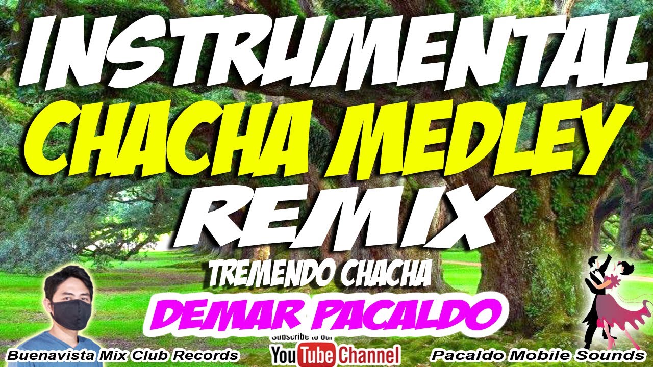 Nonstop Instrumental Chacha Remix Featuring Demar Pacaldo - Tremendo ...