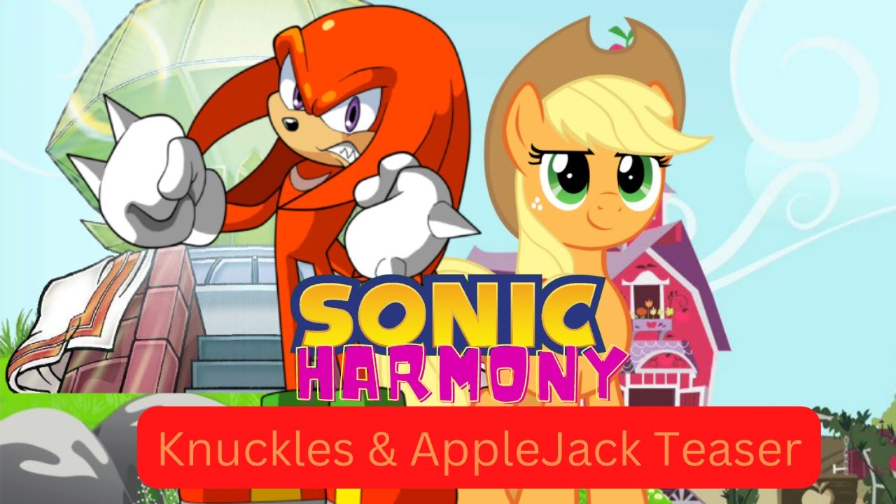 Sonic Harmony Knuckles & Applejack Teaser (Reupload) - YouTube