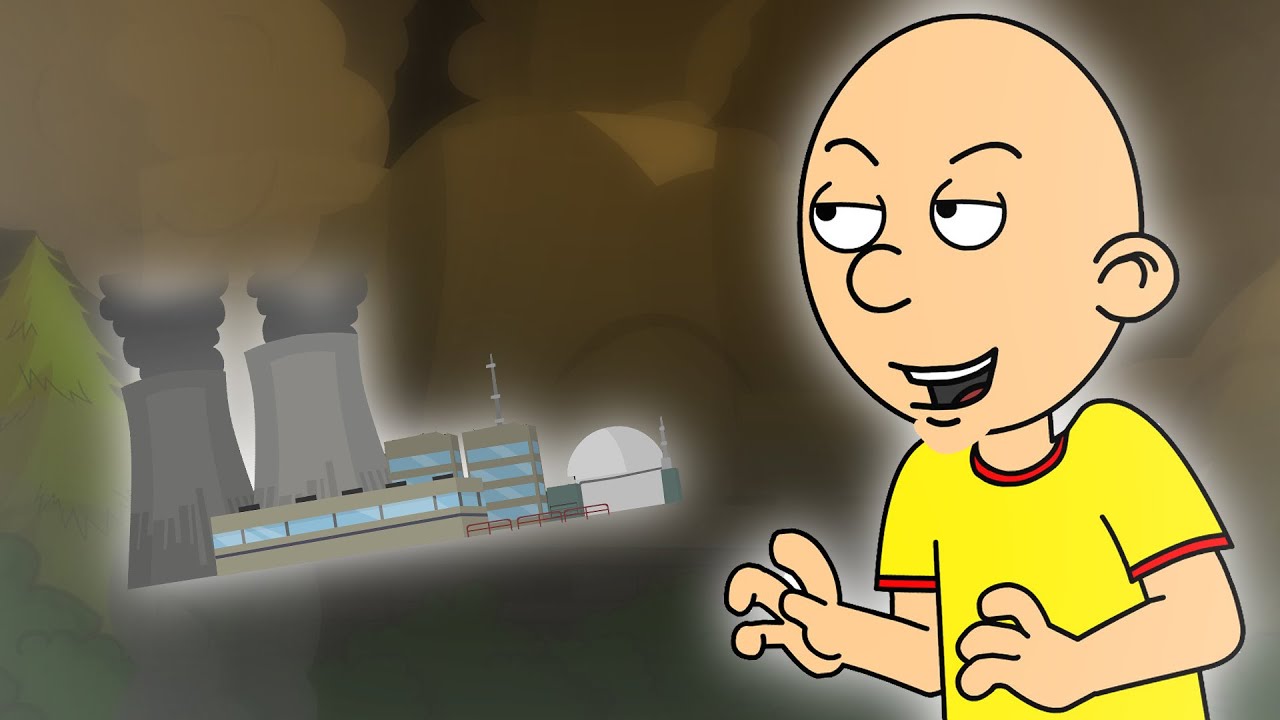 Caillou Burns Papers At Power Station/Causes a Pollution/Grounded - YouTube