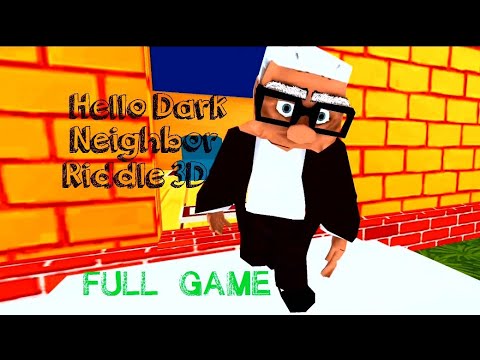 Hello Dark Neighbor Riddle 3D | Android Gameplay | Full Game | Horror ...