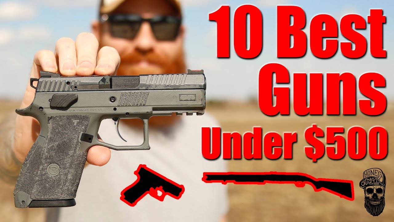 10 Best Guns Under $500 - YouTube