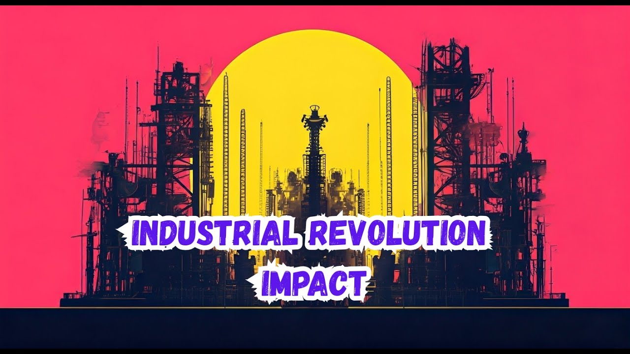 Industrial Revolution and its Impact - YouTube