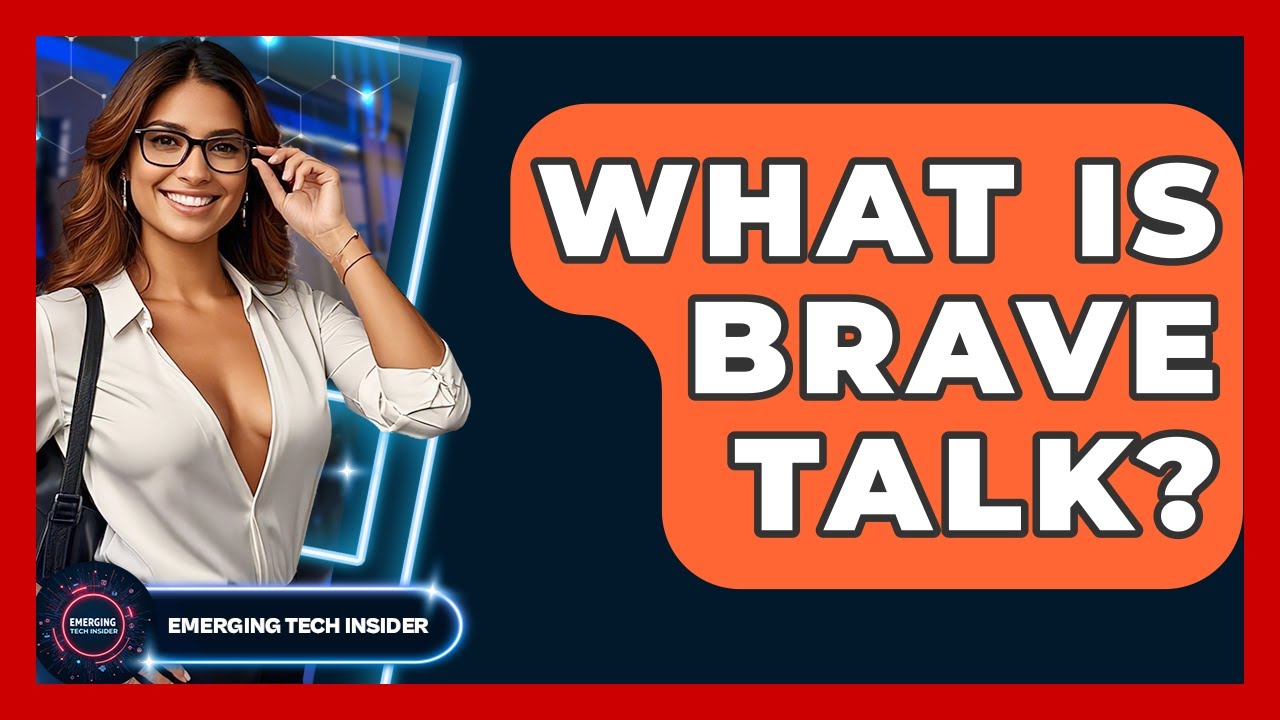 What Is Brave Talk? - Emerging Tech Insider - YouTube