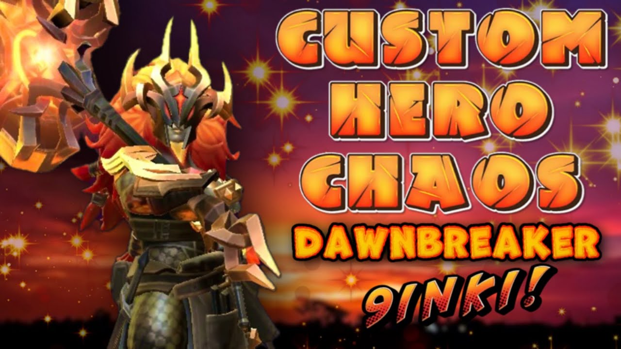 ПРИХОДИТ ВОИН СВЕТА в CUSTOM HERO CHAOS (DAWNBREAKER) - YouTube