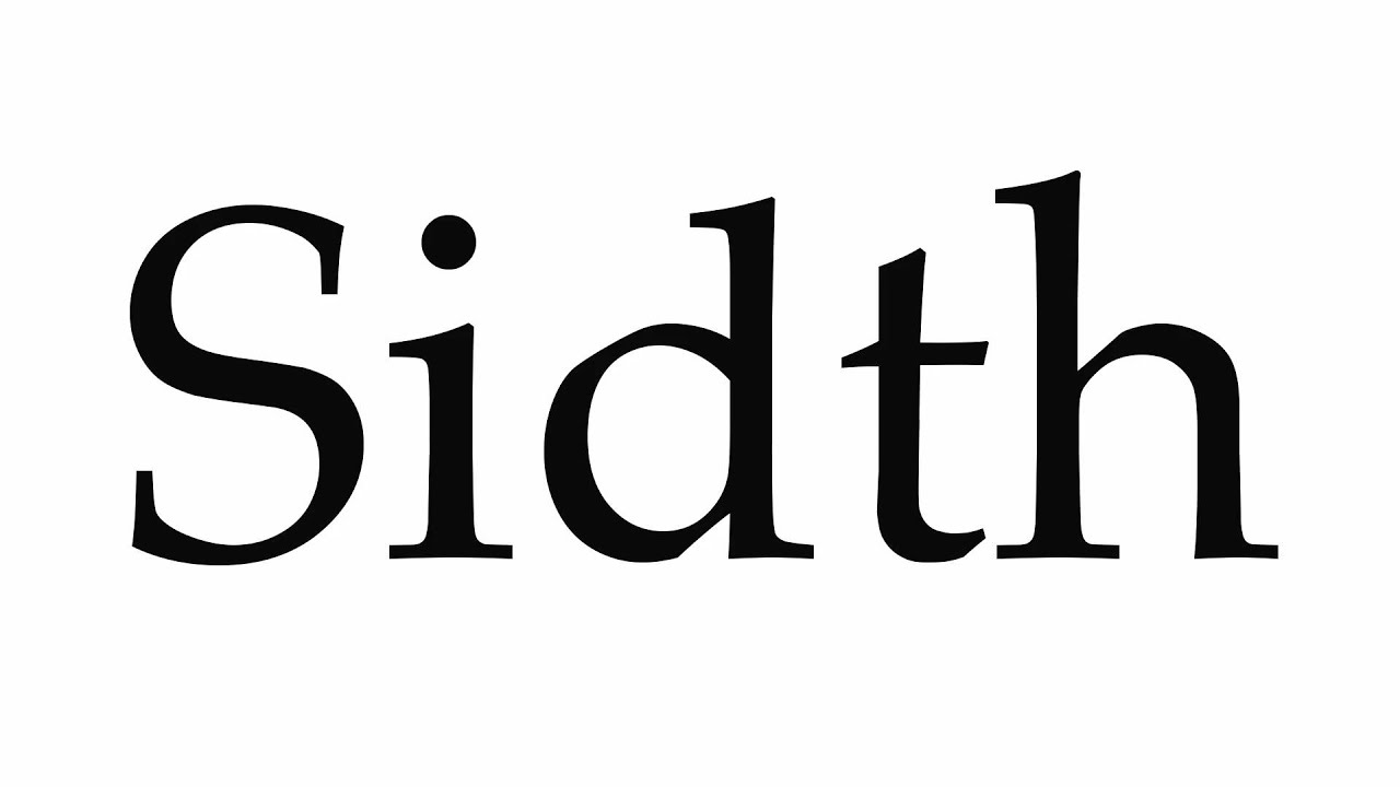 How to Pronounce Sidth - YouTube