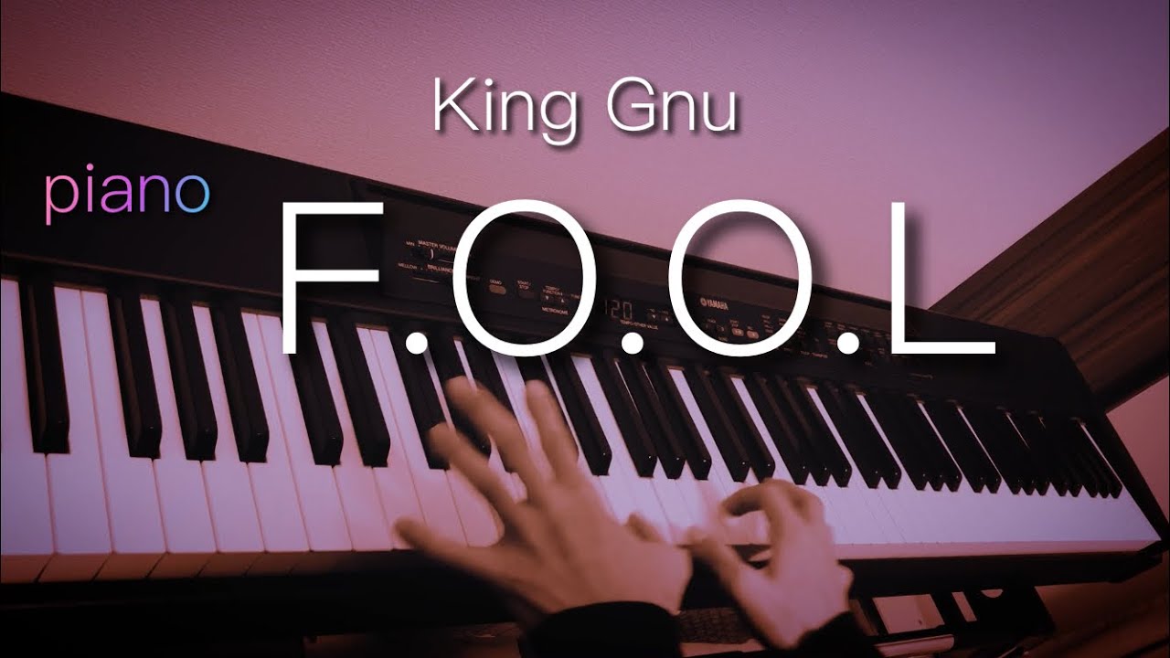F.O.O.L/King Gnu piano cover (楽譜配信) - YouTube
