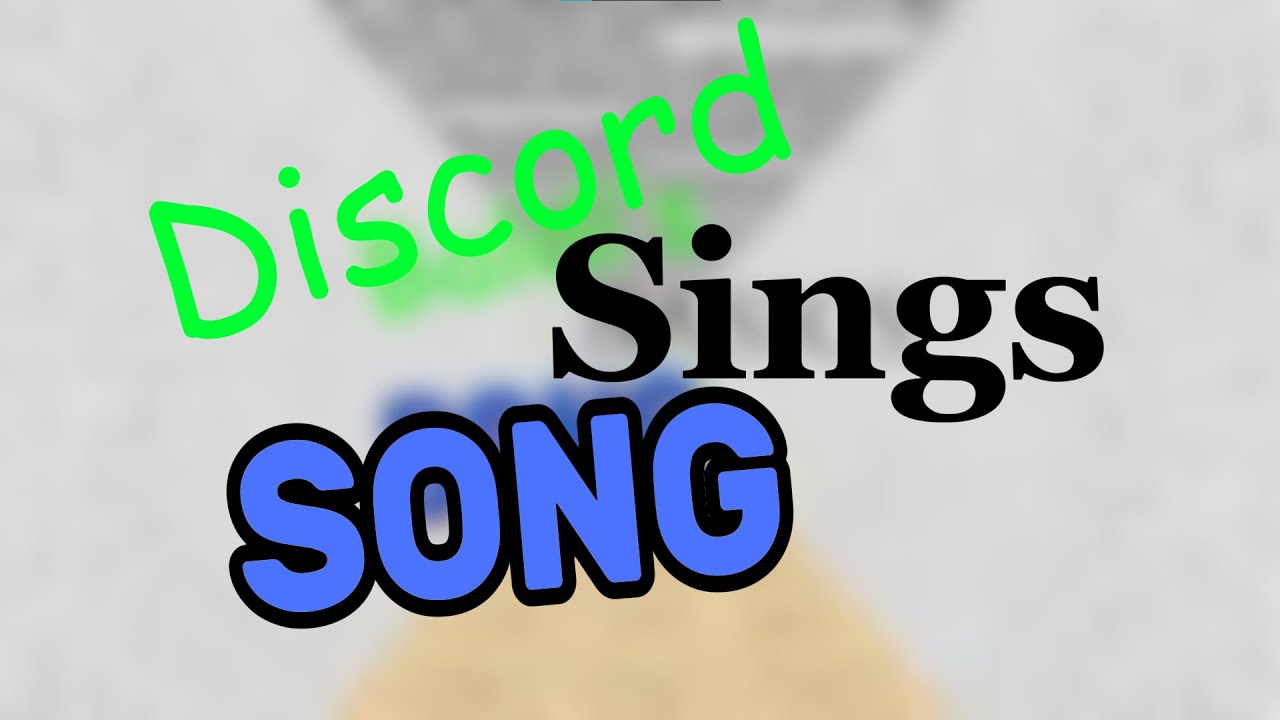 Discord sings You're Mine - YouTube