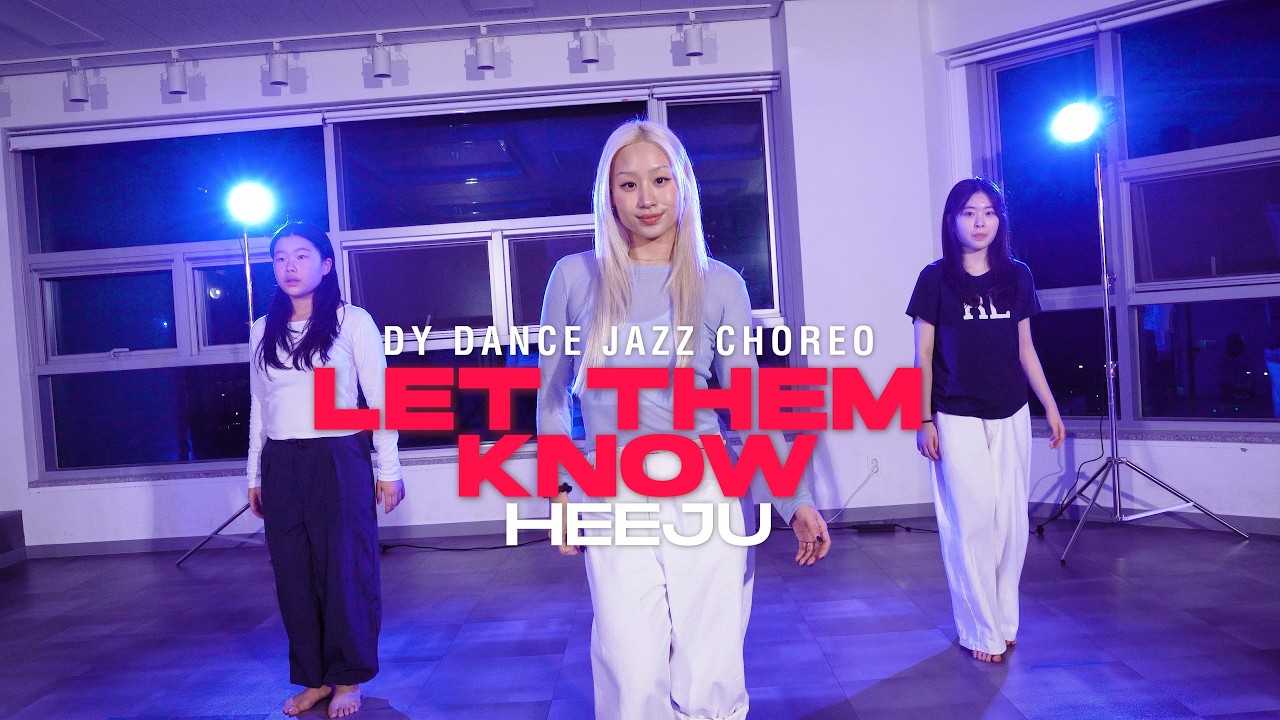 [2월 월 7시] HEEJU | Mabel - Let Them Know (Jazz Choreo Class) - YouTube