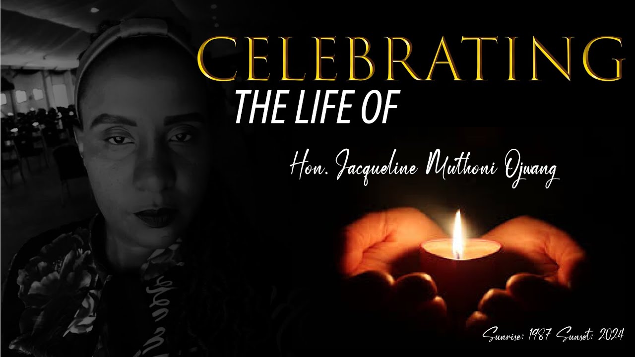 The Final Journey of Hon Jacqueline Muthoni Ojwang - YouTube