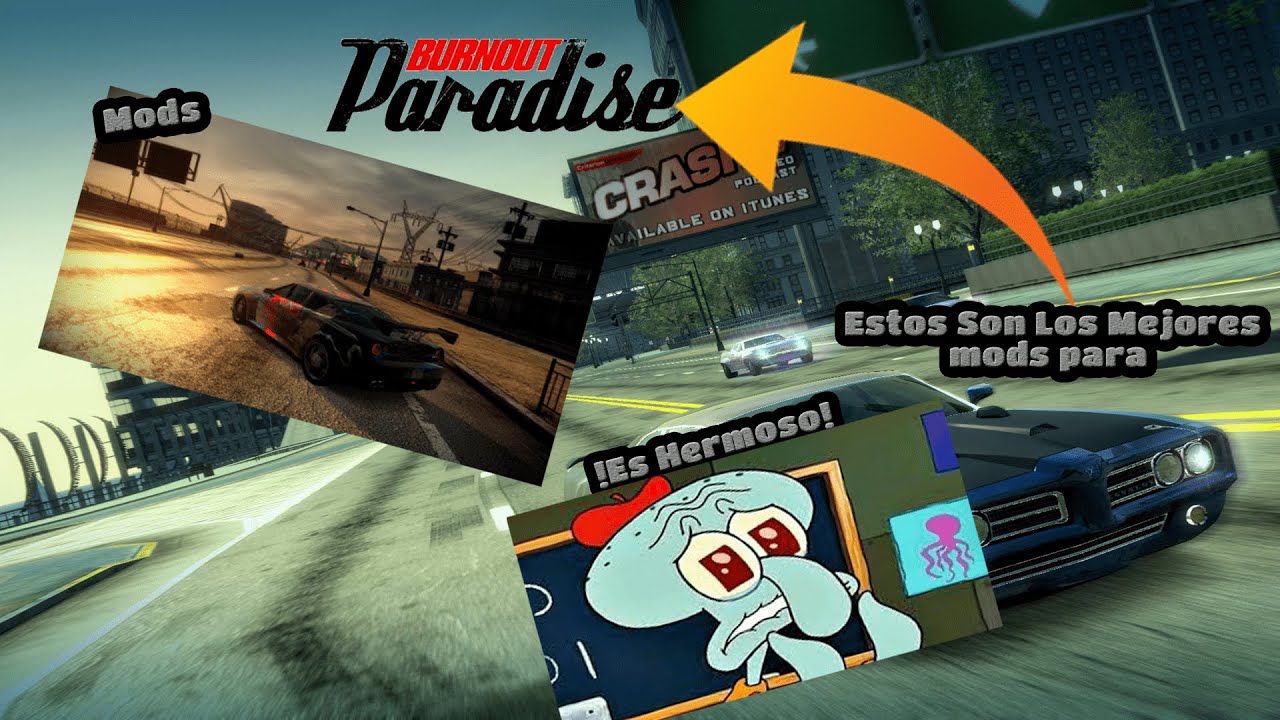Burnout Paradise-Estos Son los Mejores Mods - YouTube
