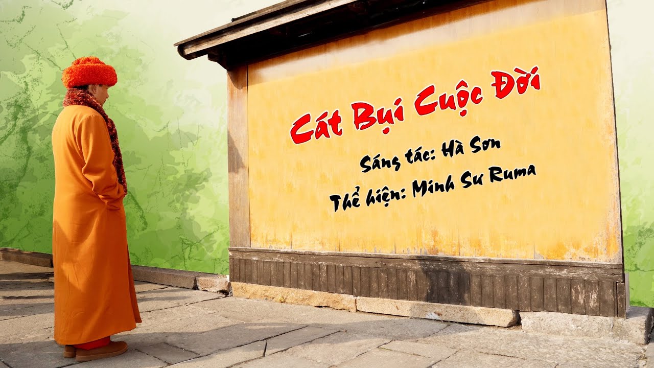 Ca Nhạc Minh Sư: Cát Bụi Cuộc Đời - Minh Sư Ruma - YouTube