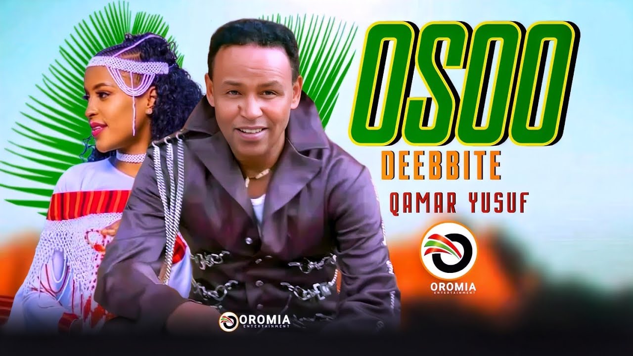 Qamar Yusuuf |OSOO DEEBBITEE| Oromo Music HD 2023 - YouTube
