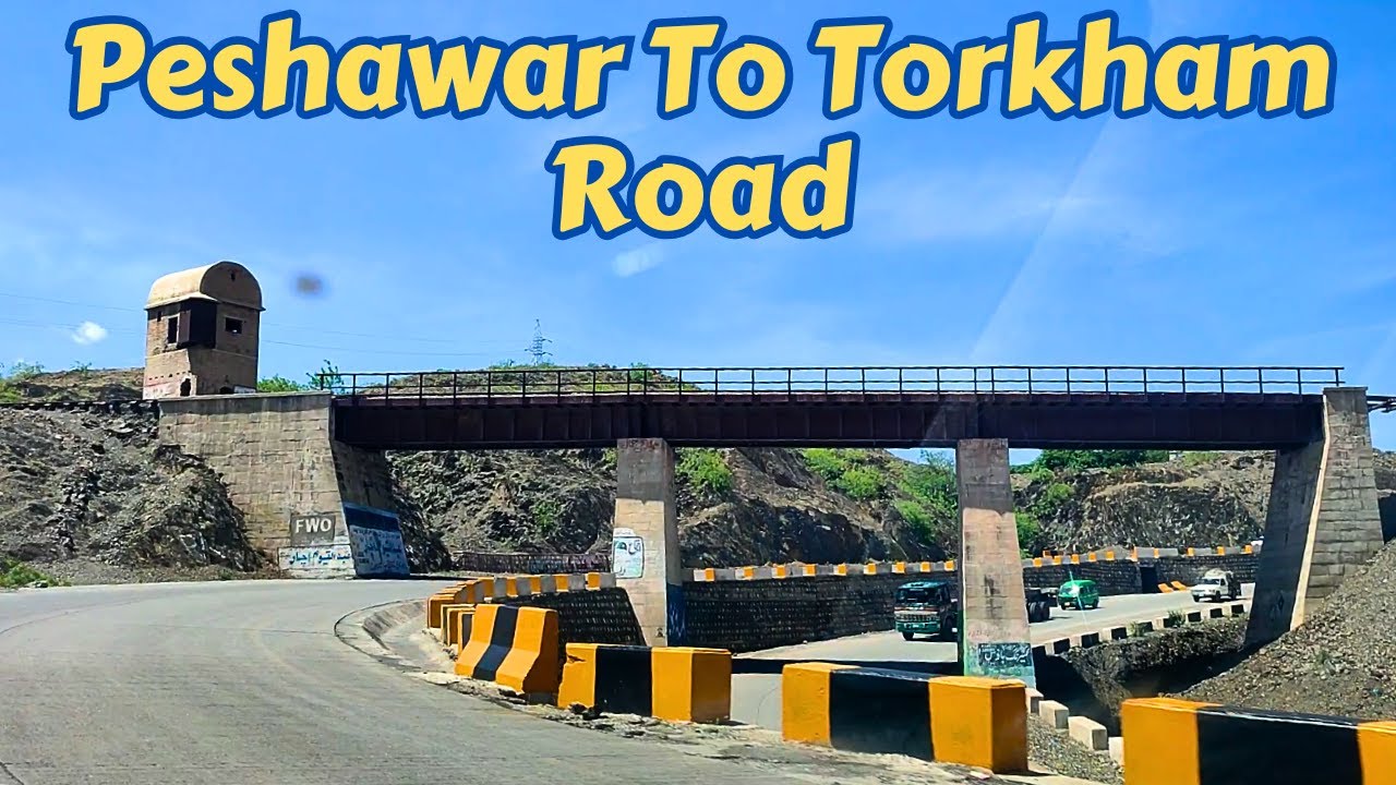 Peshawar To Torkham Road - Most Beautiful Road - Khyber | Umar ...