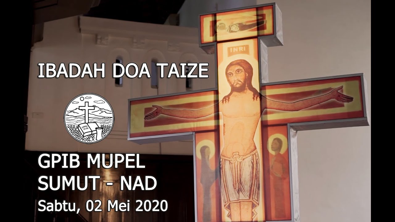 Ibadah Doa Taize GPIB Mupel SUMUT-NAD | Sabtu, 02 Mei 2020 - YouTube