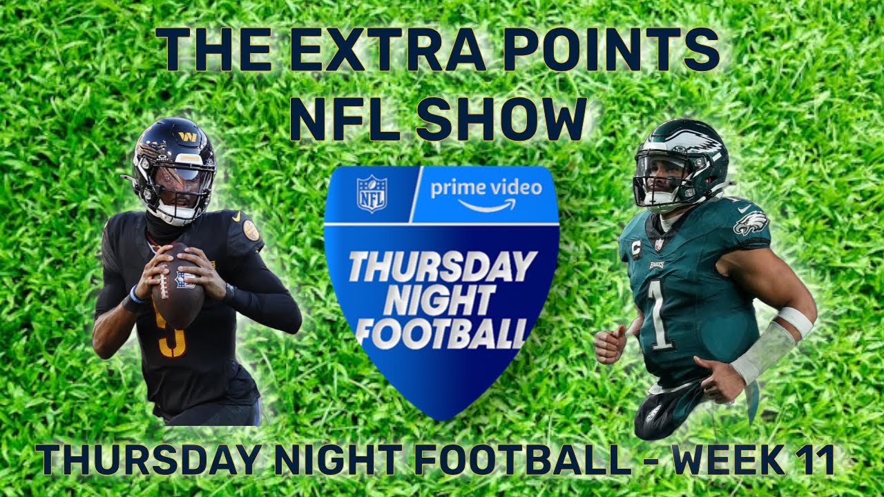 THE EXTRA POINTS NFL SHOW - THURSDAY NIGHT FOOTBALL - WEEK 11 - YouTube