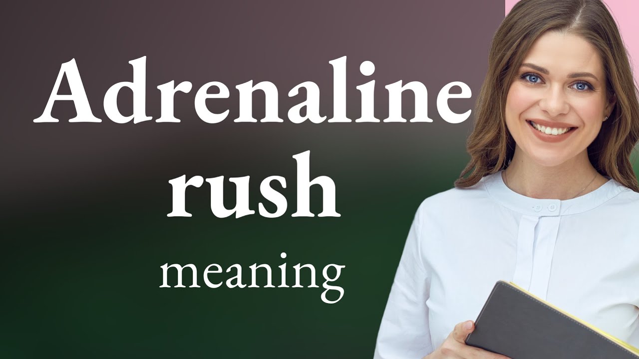 Understanding the "Adrenaline Rush": A Guide to English Phrases - YouTube