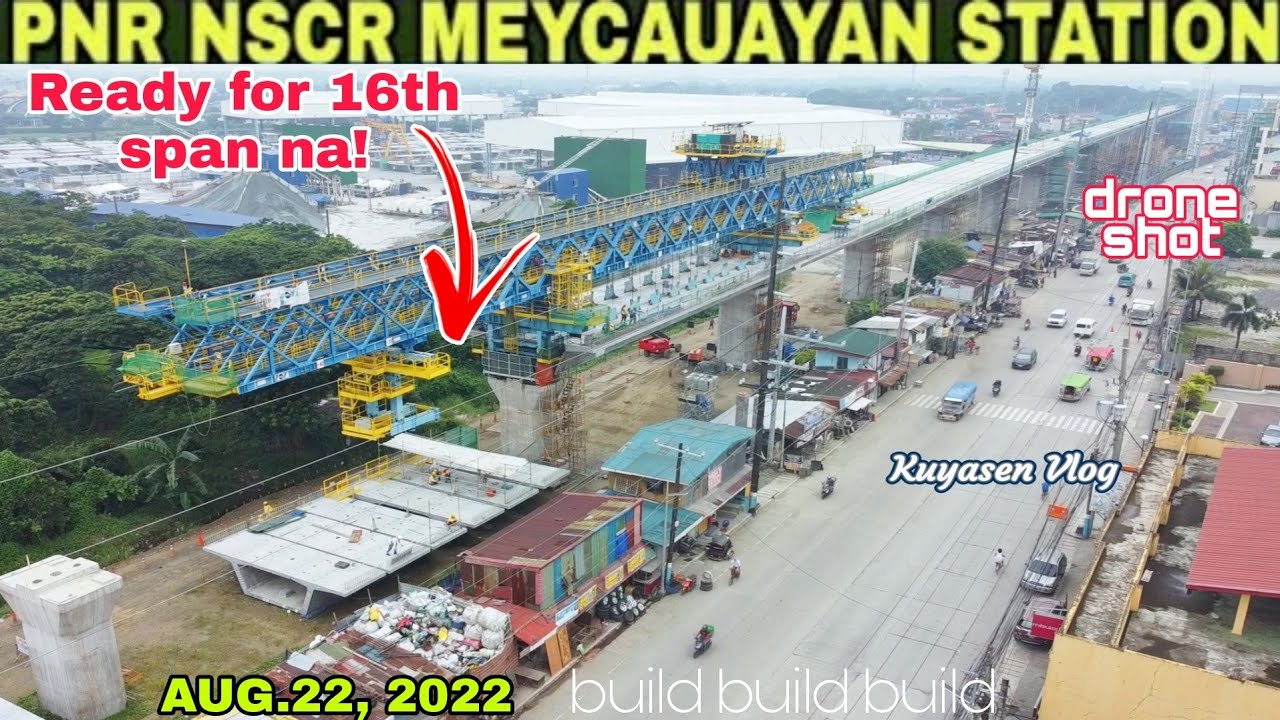Ready na for 16th span!PNR NSCR UPDATE MEYCAUAYAN STATION | AUG. 22 ...