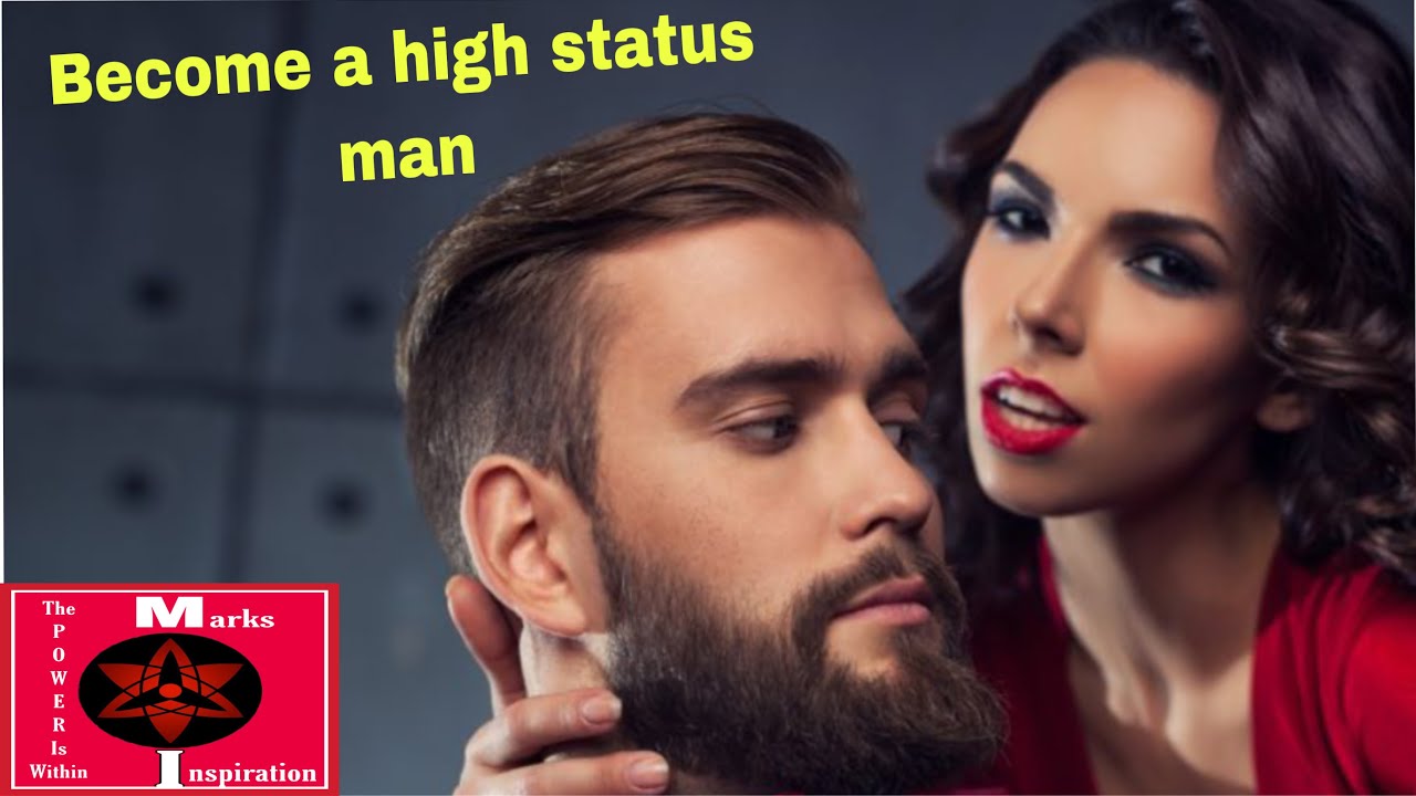 How To become a high status man - YouTube