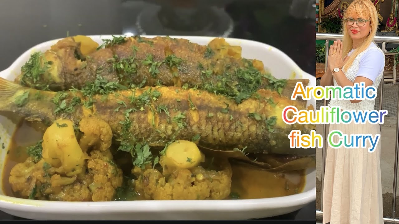 Aromatic Cauliflower Fish Curry - YouTube