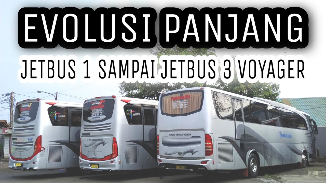 SEPERTI APA EVOLUSI JETBUS 1 SAMPAI JETBUS 3 VOYAGER ? - YouTube