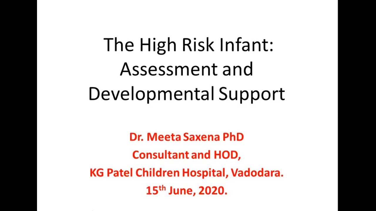 High Risk Infant: assessment and developmental support by Dr. Meeta ...