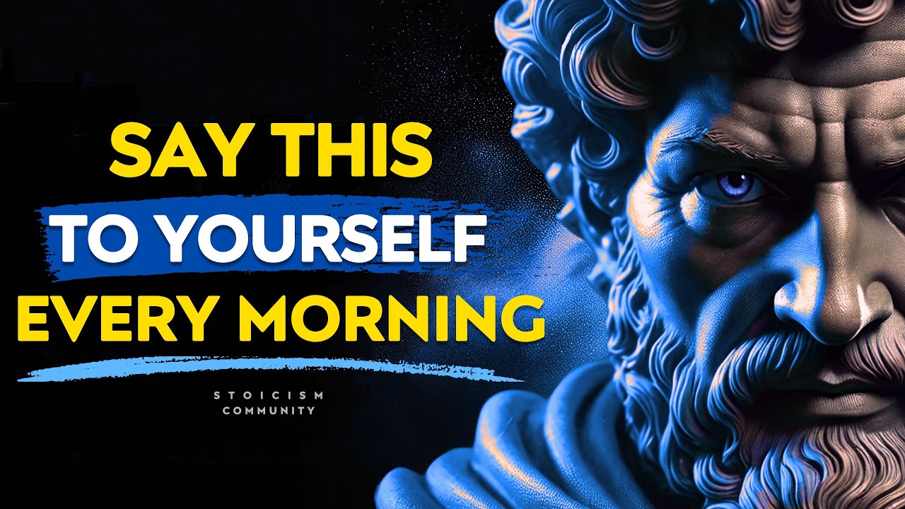 Say These 10 Mantras To Yourself Every Morning - Marcus Aurelius Stoic ...