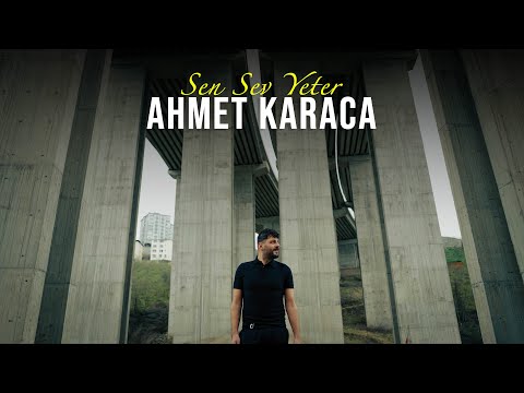 AHMET KARACA-SEN SEV YETER(Official Music Video)4K
