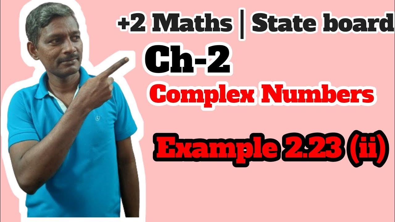 12th Mathematics Chapter-2 complex Numbers Example 2.23 (ii) - YouTube