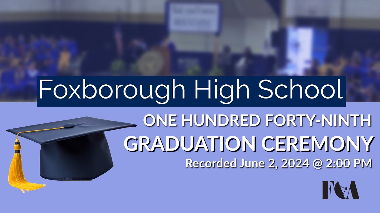 Foxborough High School Graduation 2024 - YouTube