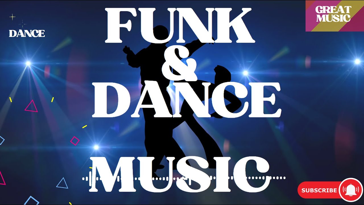 Funk and Dance Music - YouTube