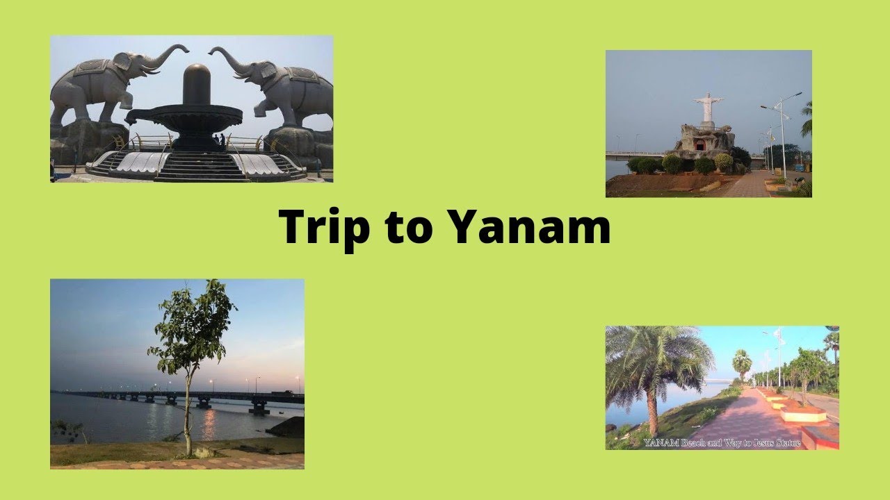 Trip to Yanam || యానాం పర్యటన || यानाम की यात्रा 👏👏👍👍😘😘 - YouTube