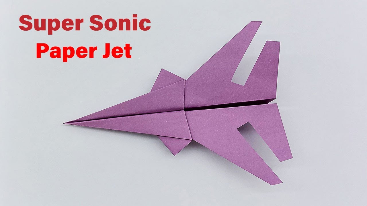 Easy Paper Plane that Fly Far - Super Sonic Plane - YouTube
