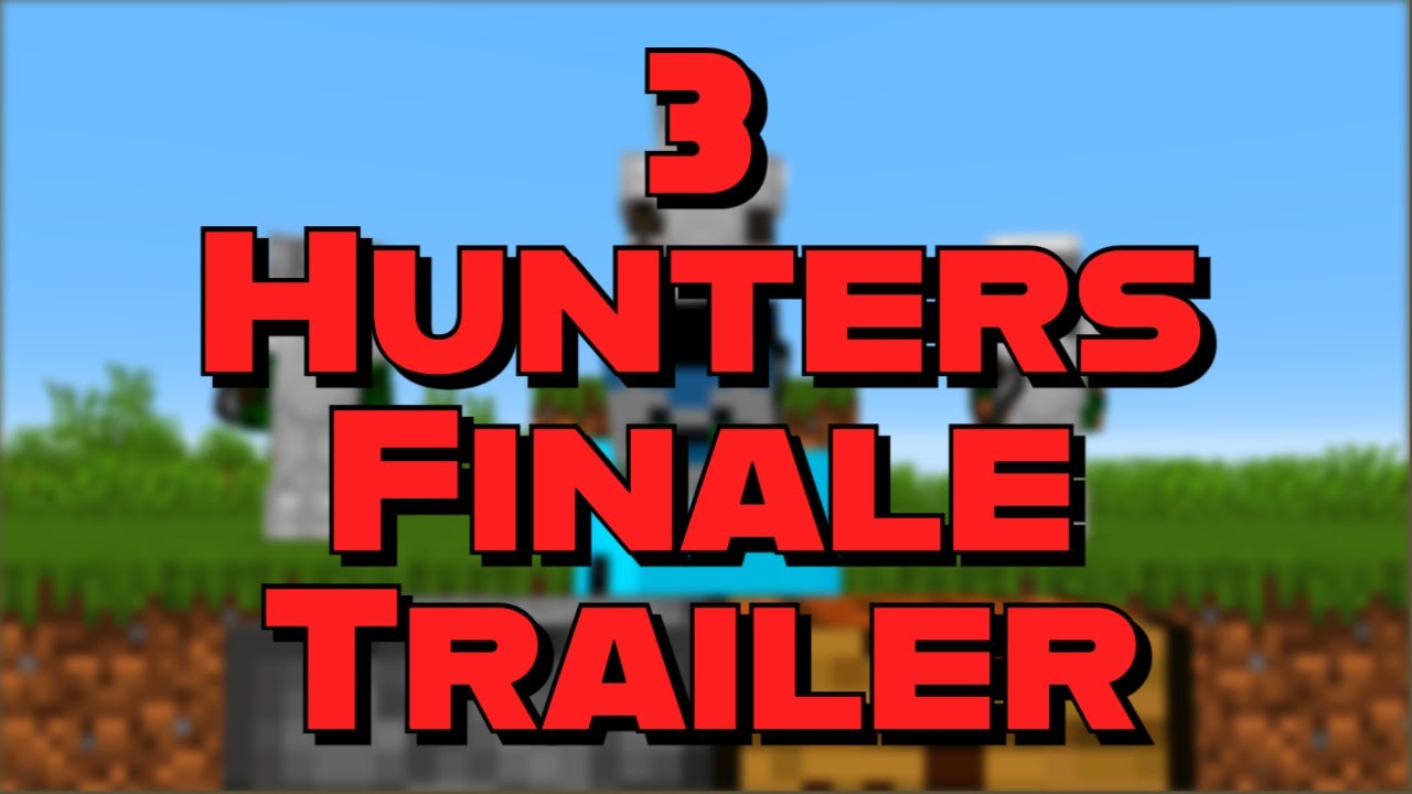 3 Hunters FINALE Trailer - YouTube
