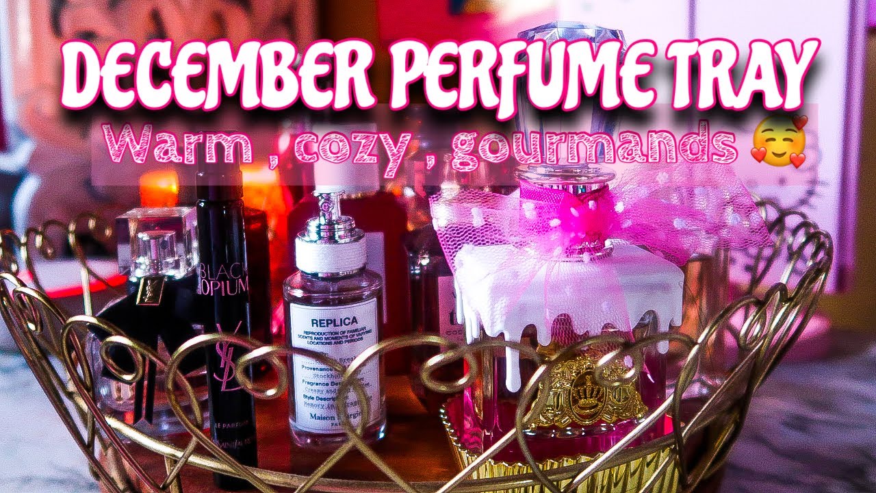 DECEMBER PERFUME TRAY! | PERFUMES ILL BE WEARING FOR DECEMBER AND ...