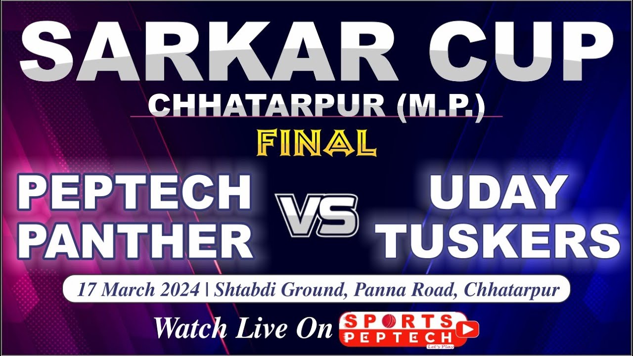 PEPTECH PENTHER VS UDAY TUSKERS FINAL SARKAR CUP PANNA ROAD CHHATARPUR 2024 #live #sports ...