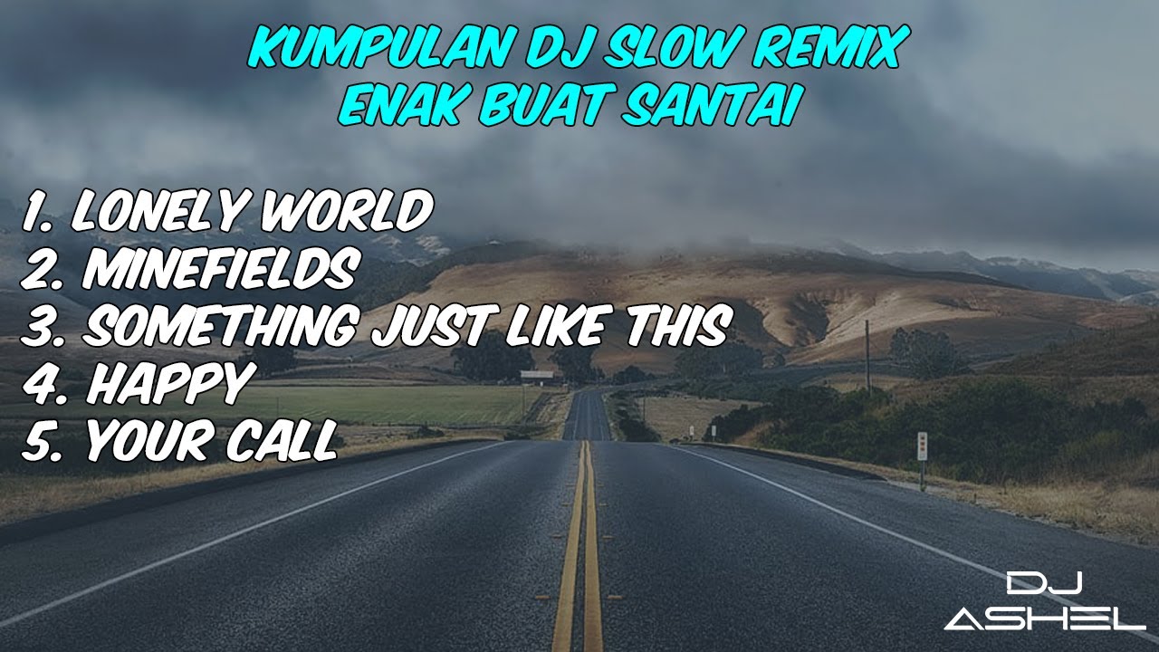 DJ SLOW REMIX BARAT ENAK BUAT SANTAI FULL ALBUM VOL 3 - YouTube