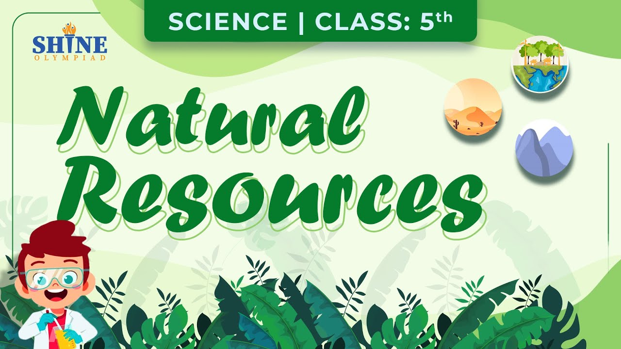 Science Class 5: Natural Resources and it's Classification! - YouTube
