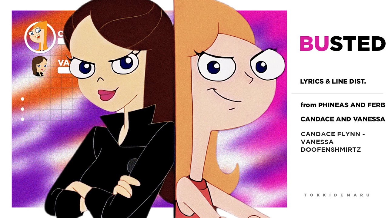 Candace and Vanessa (Phineas and Ferb) - Busted (Color Coded Lyrics ...