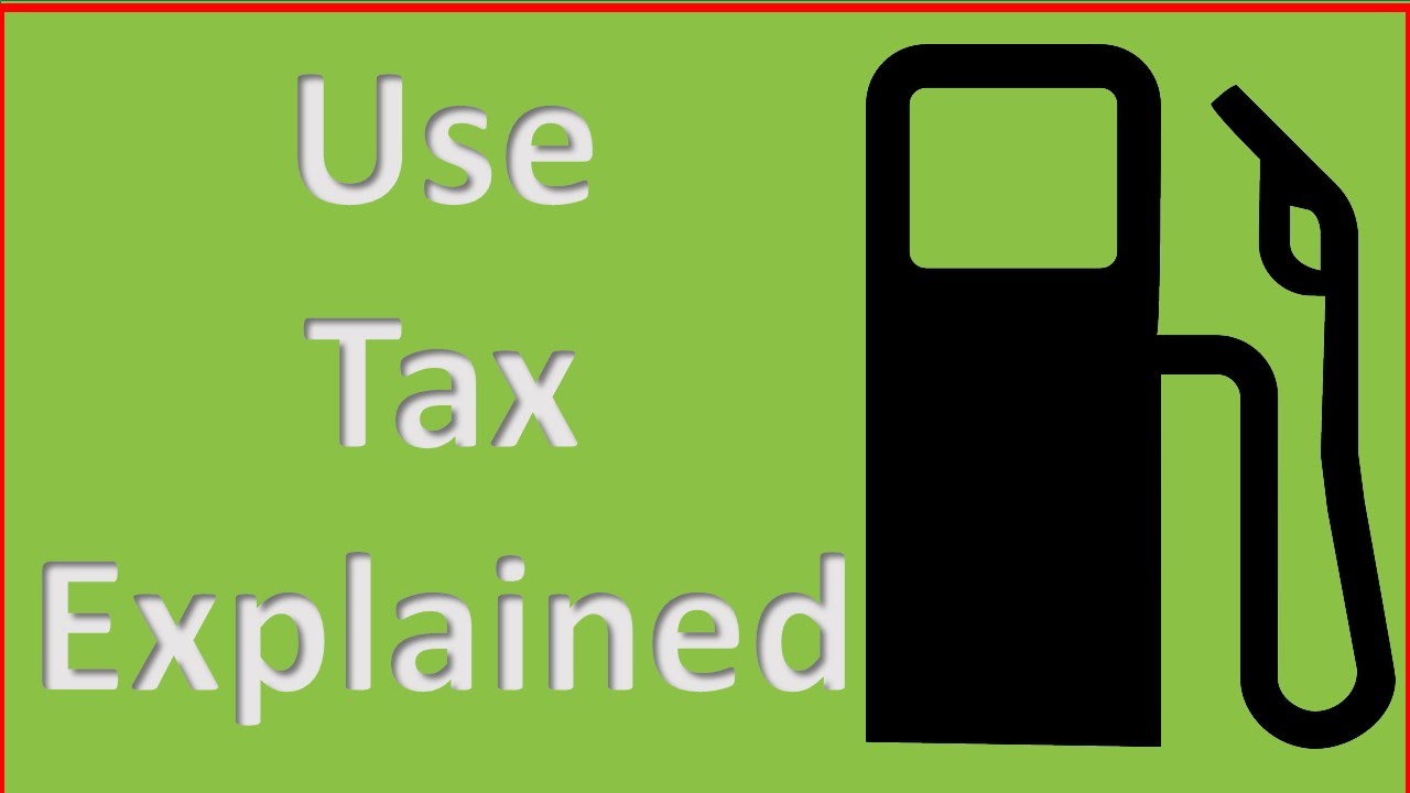Use Tax Explained YouTube Use Tax Explained YouTube