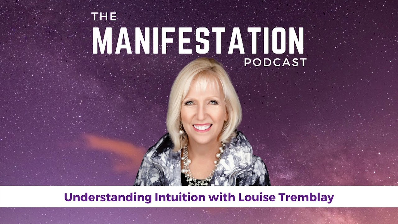 Episode 47: Understanding Intuition with Louise Tremblay | The ...