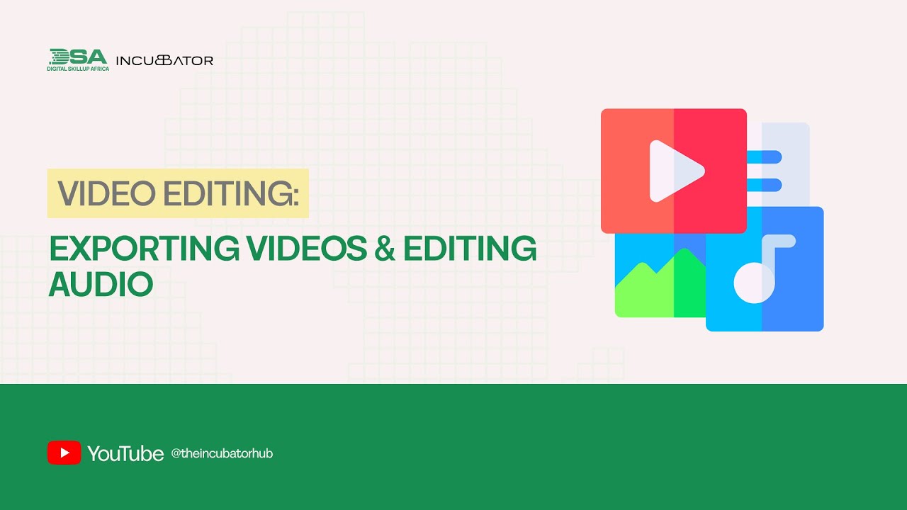 DIGITAL SKILLUP AFRICA || VIDEO EDITING: EXPORTING VIDEOS & EDITING ...