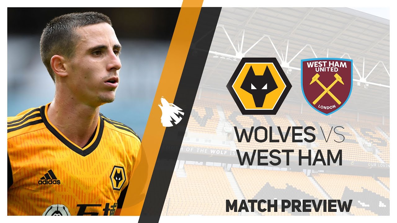 Wolves vs West Ham United - Match Preview - YouTube