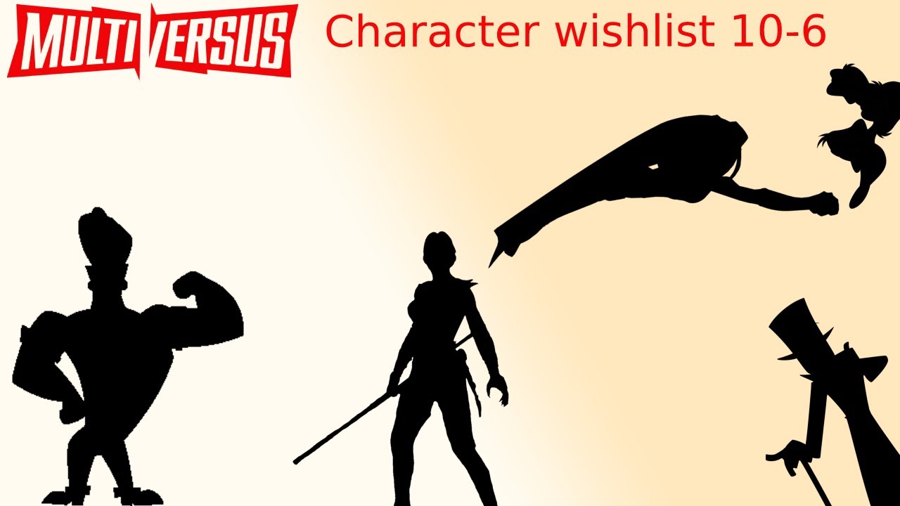 Our MultiVersus character Wishlist #1 (Top 10 characters from 10-6 ...