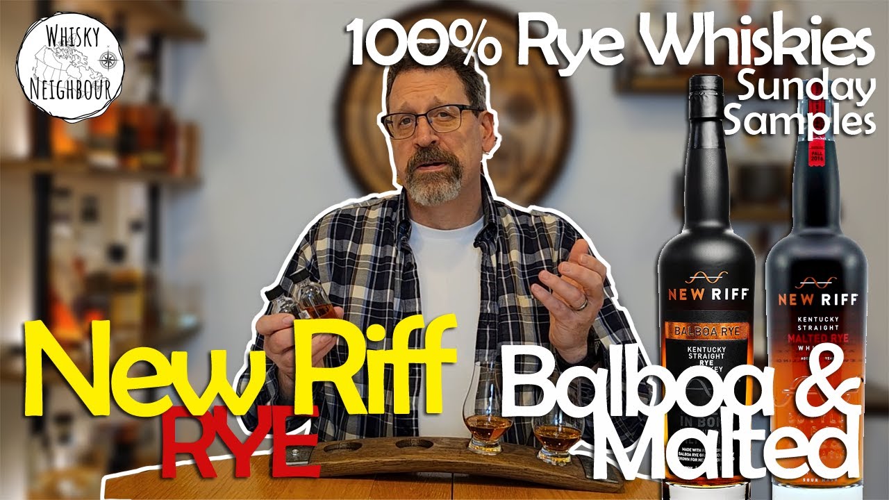 New Riff Rye Whiskey. Balboa Rye and 100% Malted 6 Year Rye - YouTube