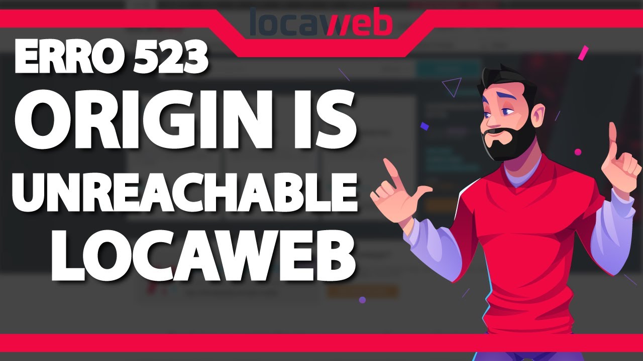COMO RESOLVER Erro 523 Origin Is Unreachable na Locaweb – rápido e ...