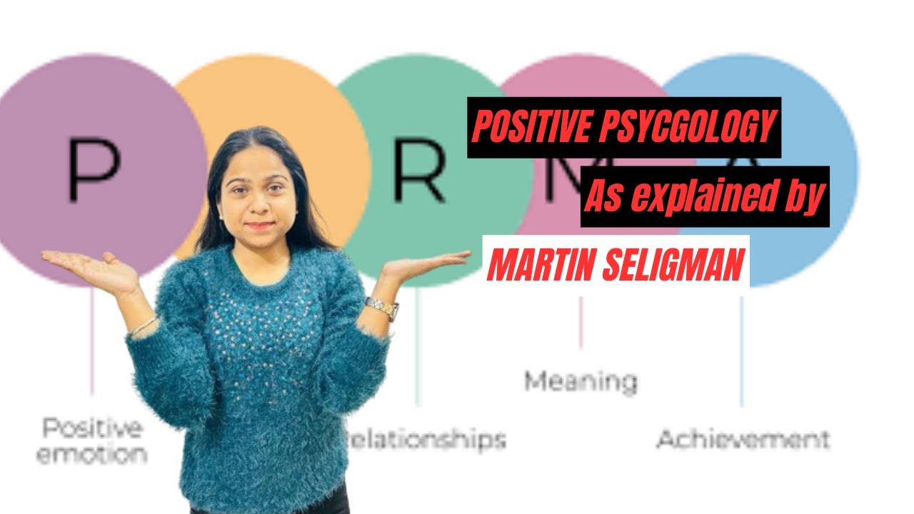 POSITIVE PSYCHOLOGY:-As explained by MARTIN SELIGMAN | @psychlearning ...